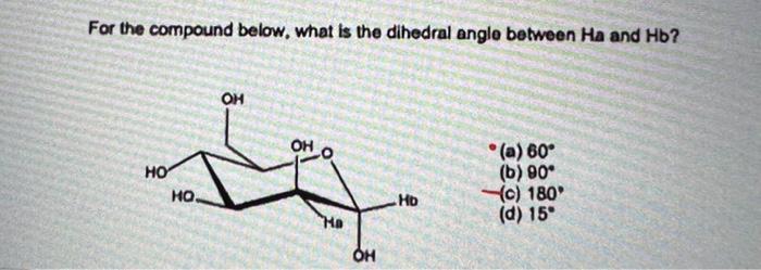 For the compound below, what is the dihedral angle | Chegg.com