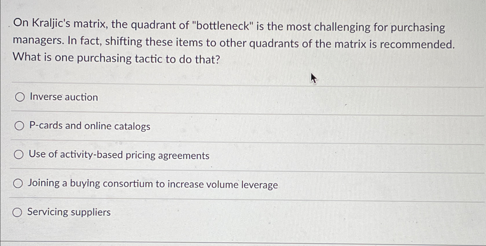 Solved On Kraljic's matrix, the quadrant of "bottleneck" is | Chegg.com