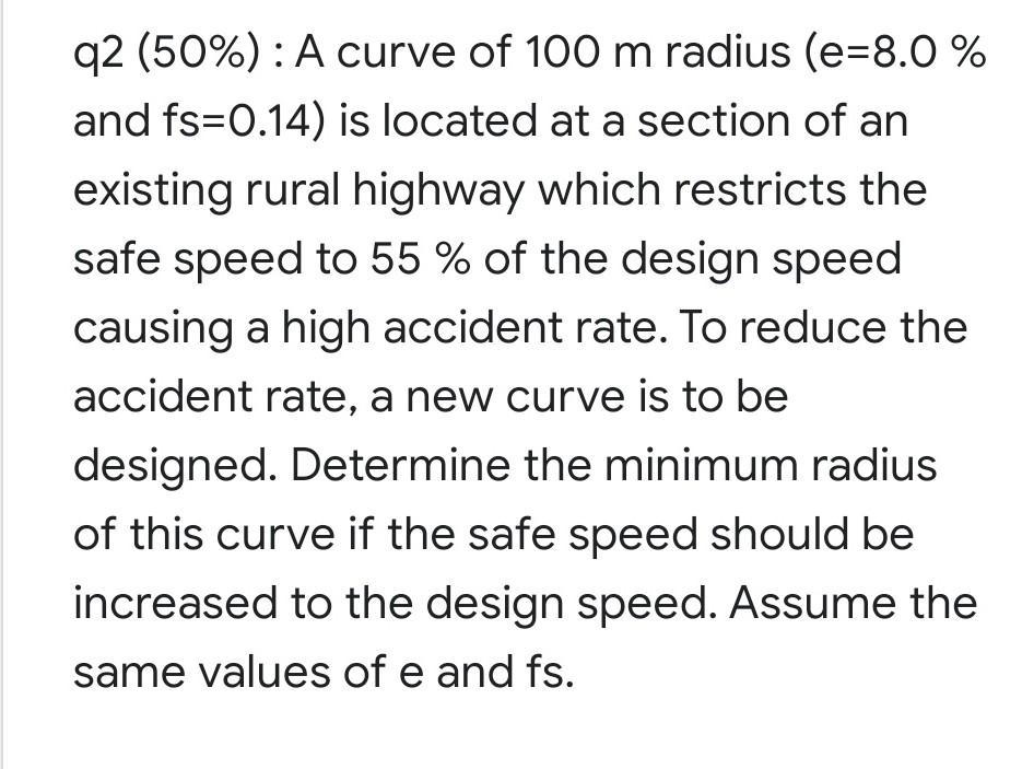 Solved 92 (50%): A curve of 100 m radius (e=8.0 % and | Chegg.com