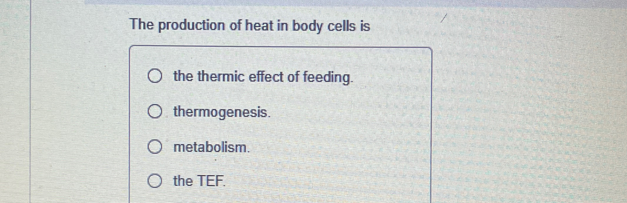 Solved The production of heat in body cells isthe thermic | Chegg.com
