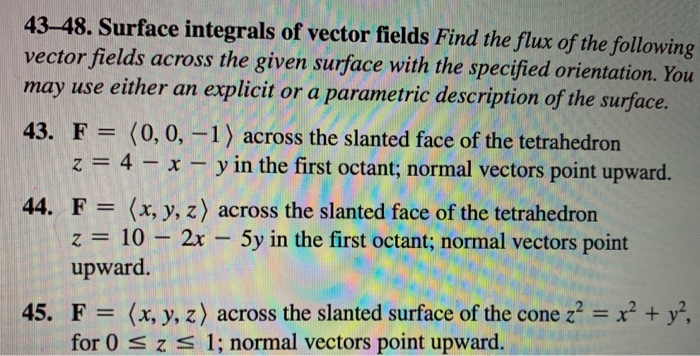 Solved 43–48. Surface integrals of vector fields Find the | Chegg.com