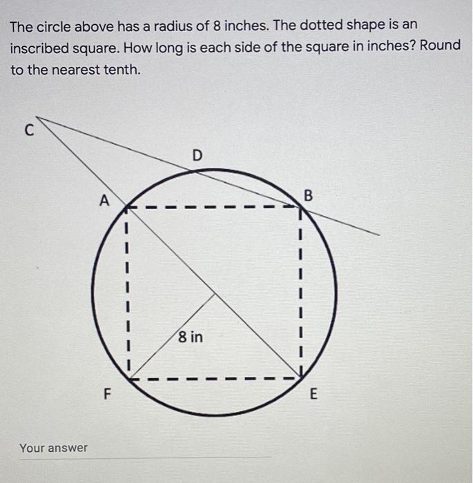 Solved The circle above has a radius of 8 inches. The dotted | Chegg.com