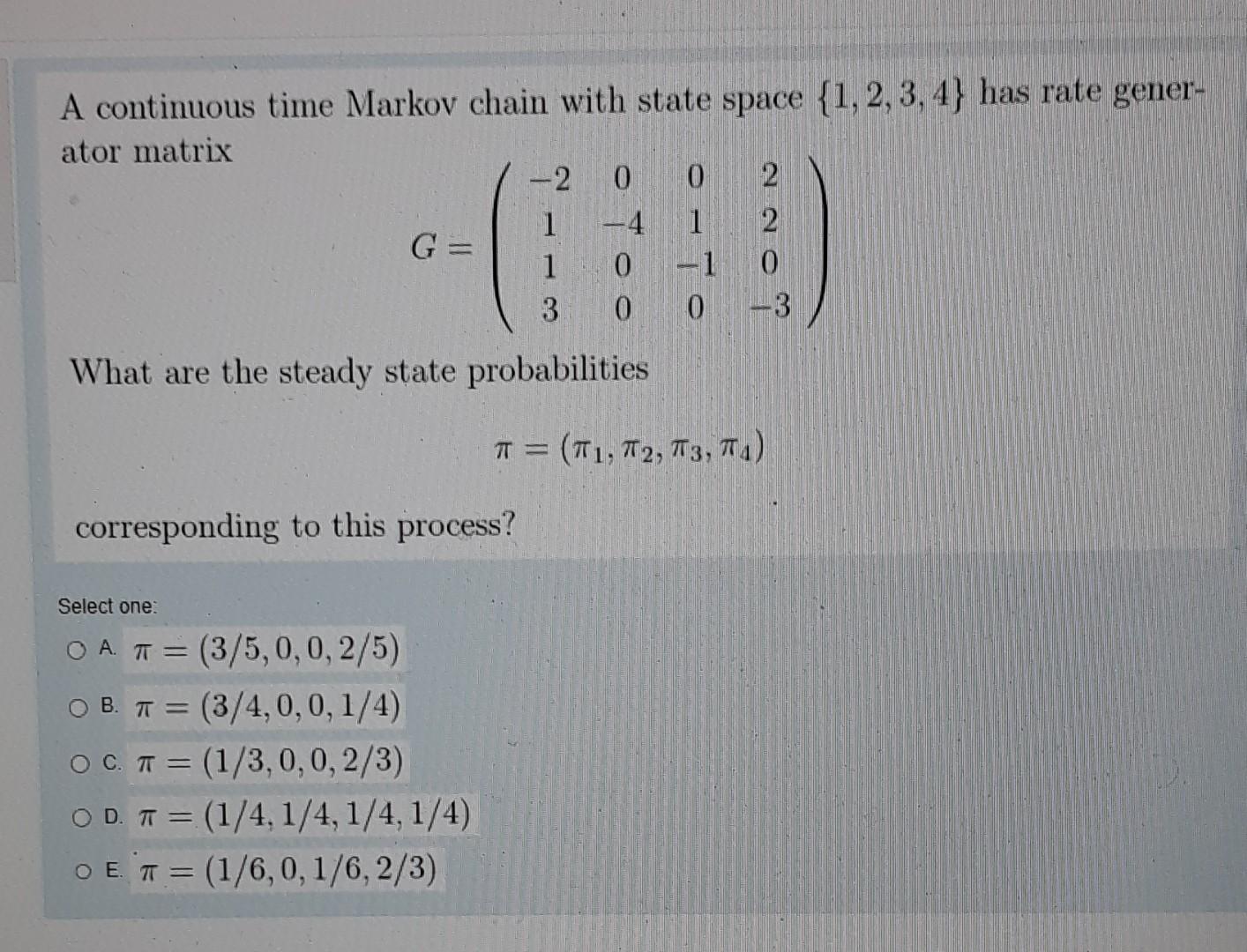 Solved The transition matrix of a Markov chain with state | Chegg.com