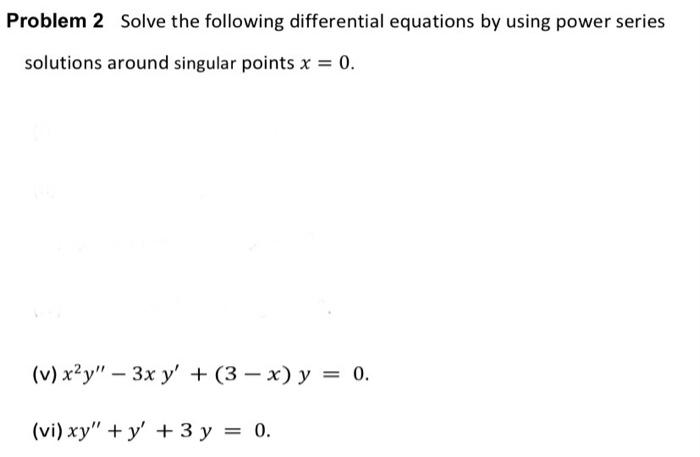 Solved Problem 2 Solve the following differential equations | Chegg.com
