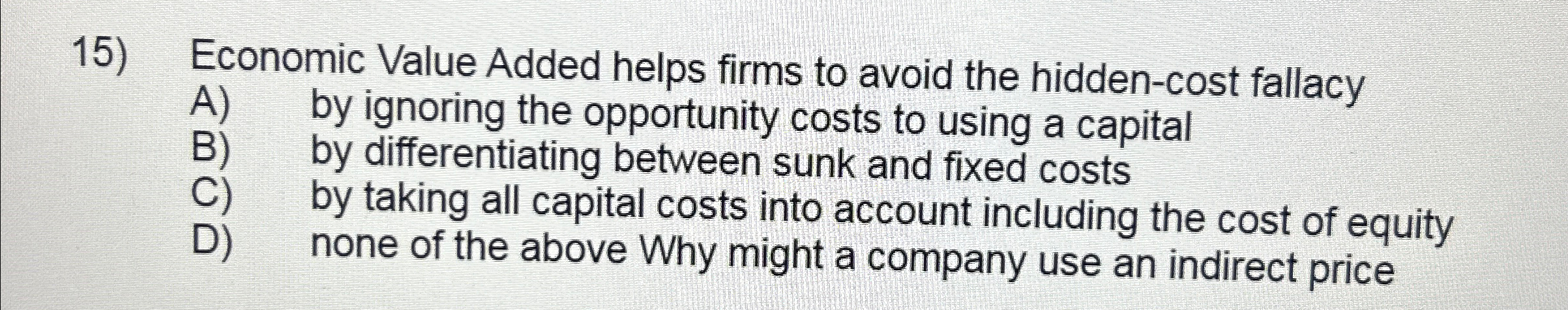 Solved Economic Value Added helps firms to avoid the | Chegg.com