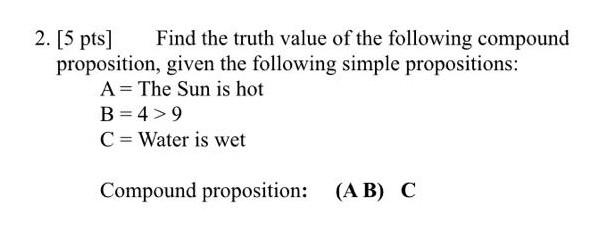 Solved 2. [5 pts] Find the truth value of the following | Chegg.com