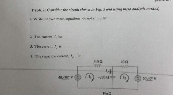 Prob. 2: Consider the circuit shown in Fig. 2 and | Chegg.com