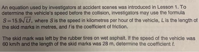 Solved An equation used by investigators at accident scenes | Chegg.com