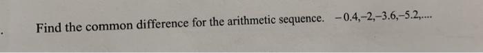 Solved Find the common difference for the arithmetic | Chegg.com