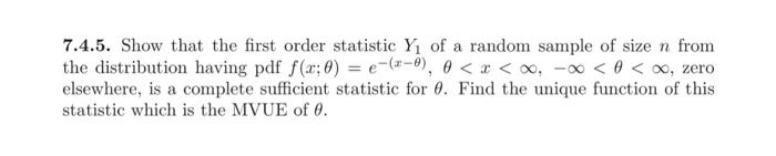Solved 7 4 5 Show That The First Order Statistic Y1 Of A