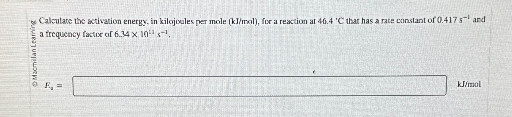 Solved Do Calculate the activation energy, in kilojoules per | Chegg.com