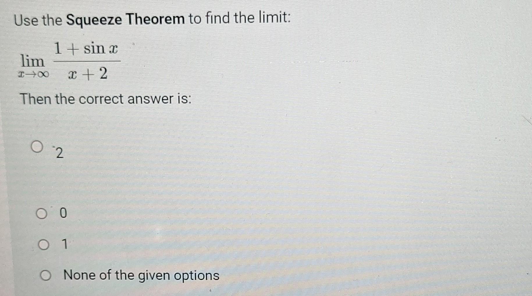 Solved Use The Squeeze Theorem To Find The Limit