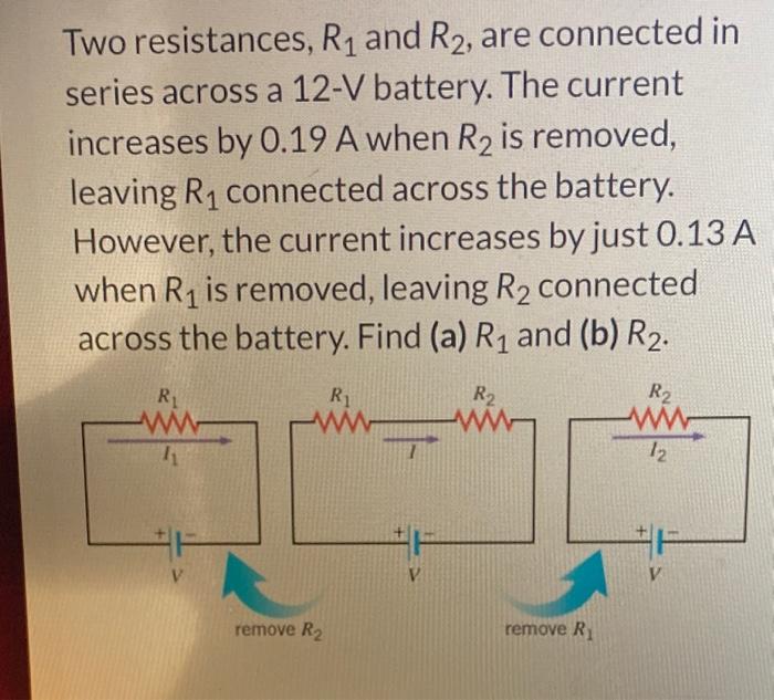 Solved Two resistances, R1 and R2, are connected in series | Chegg.com