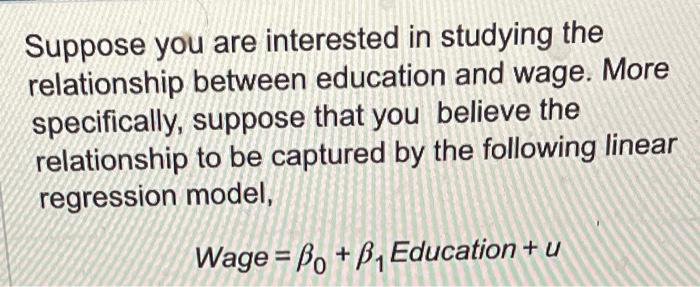 Solved Suppose you are interested in studying the | Chegg.com