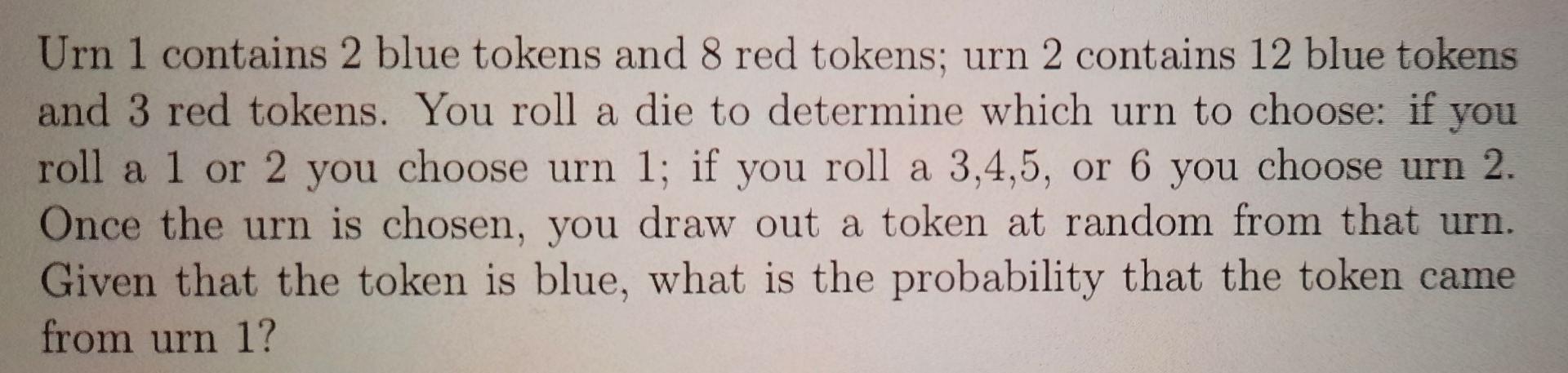 Solved Urn 1 contains 2 blue tokens and 8 red tokens; urn 2 | Chegg.com