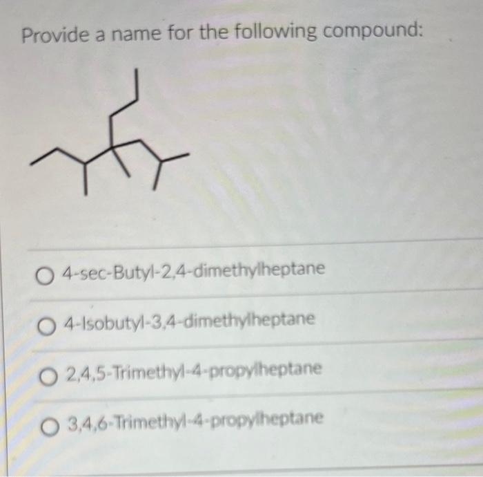 Solved Provide a name for the following compound: | Chegg.com