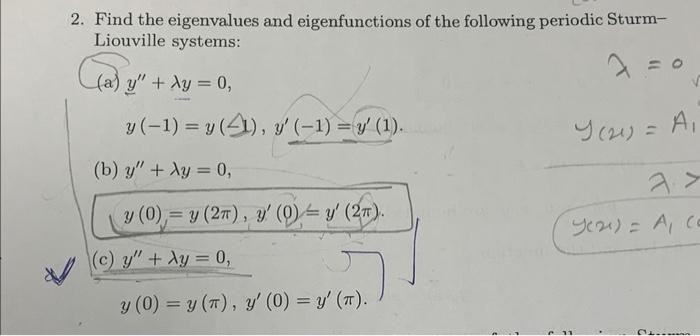 Solved 2. Find the eigenvalues and eigenfunctions of the | Chegg.com