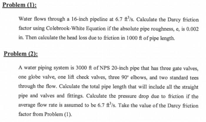 Solved Water flows through a 16-inch pipeline at 6.7ft3/s. | Chegg.com