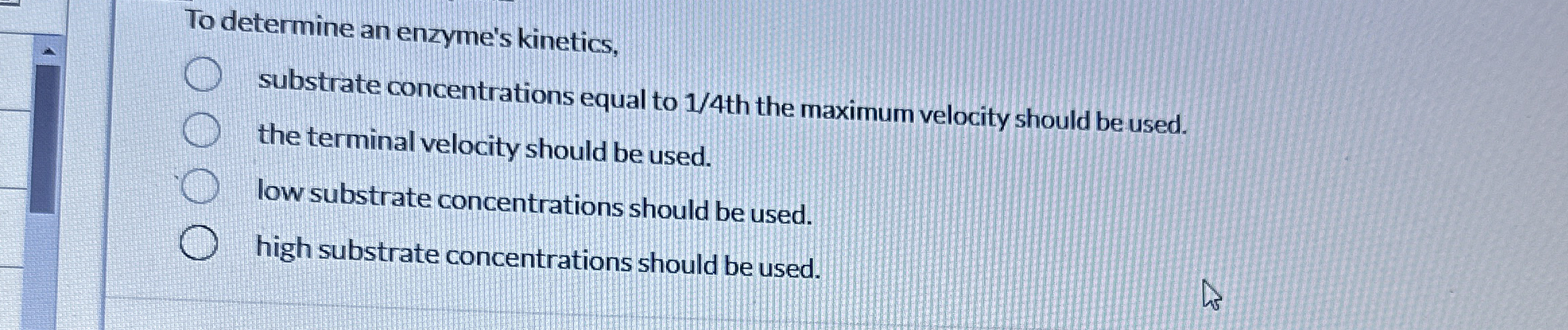Solved To determine an enzyme's kinetics,substrate | Chegg.com