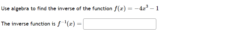 Solved Use algebra to find the inverse of the function | Chegg.com
