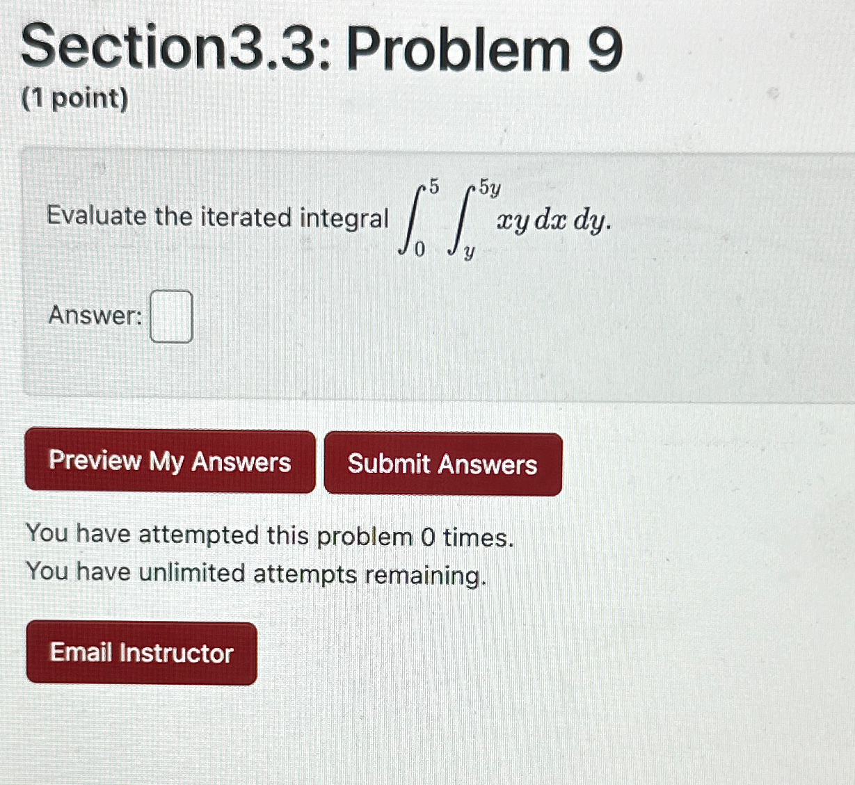 Solved Section3.3: Problem 9(1 ﻿point)Evaluate the iterated | Chegg.com