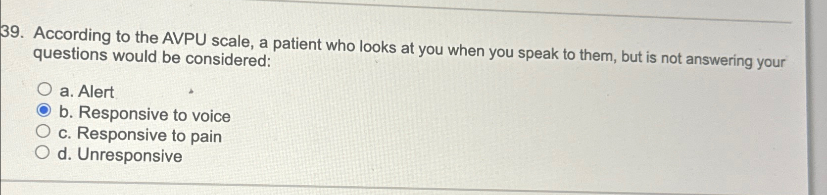 Solved According to the AVPU scale, a patient who looks at | Chegg.com
