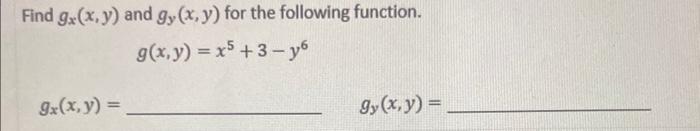 Solved Find gx(x,y) and gy(x,y) for the following function. | Chegg.com