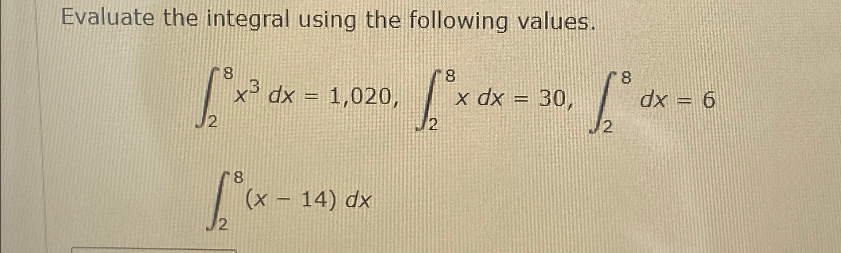 Solved Evaluate the integral using the following | Chegg.com