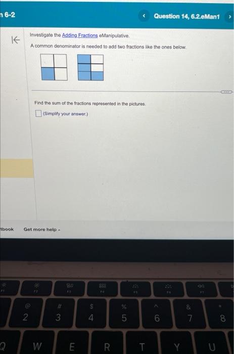 Solved A common denominator is needed to add two fractions | Chegg.com