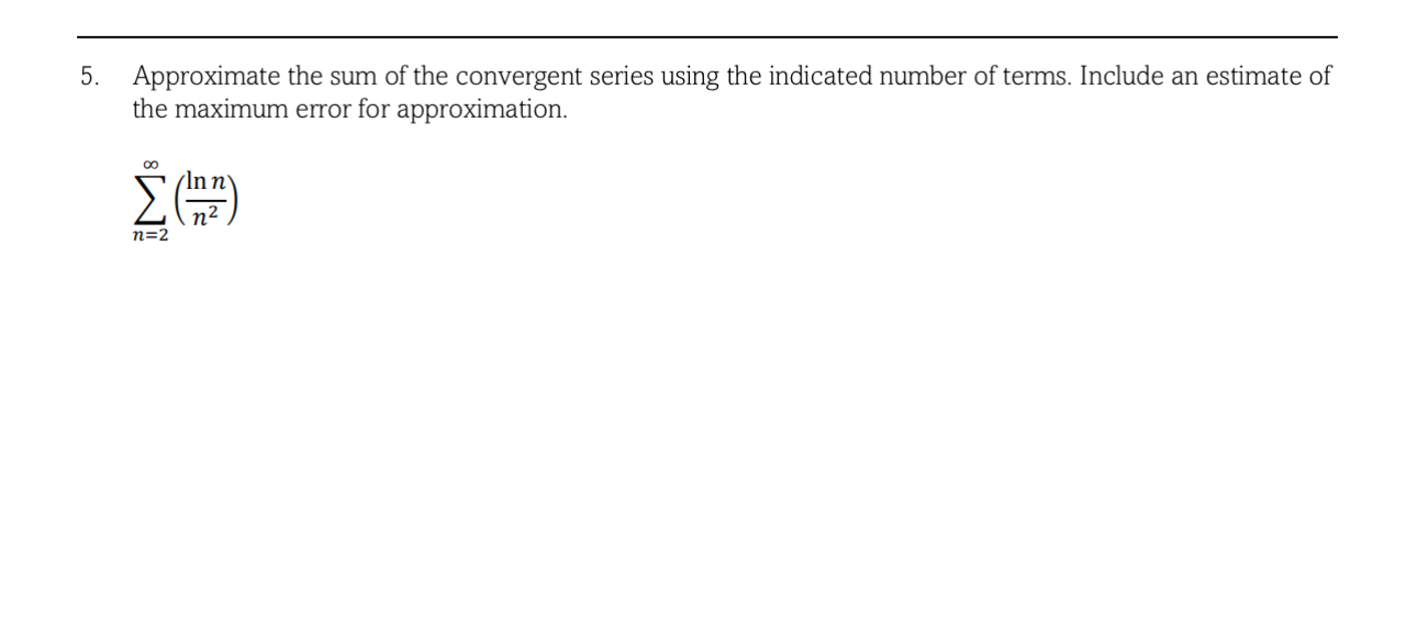 Solved Approximate the sum of the convergent series using | Chegg.com