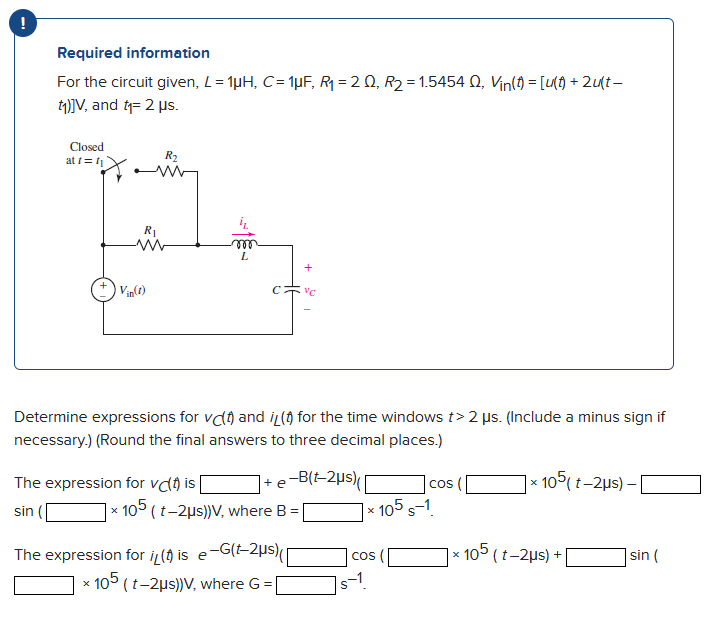 Solved !Required informationFor the circuit given, {:t1)V, | Chegg.com