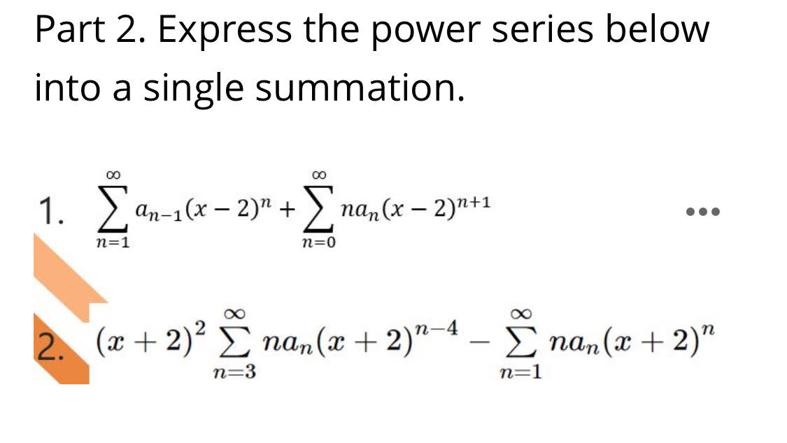 Part 2. ﻿Express the power series below into a single | Chegg.com