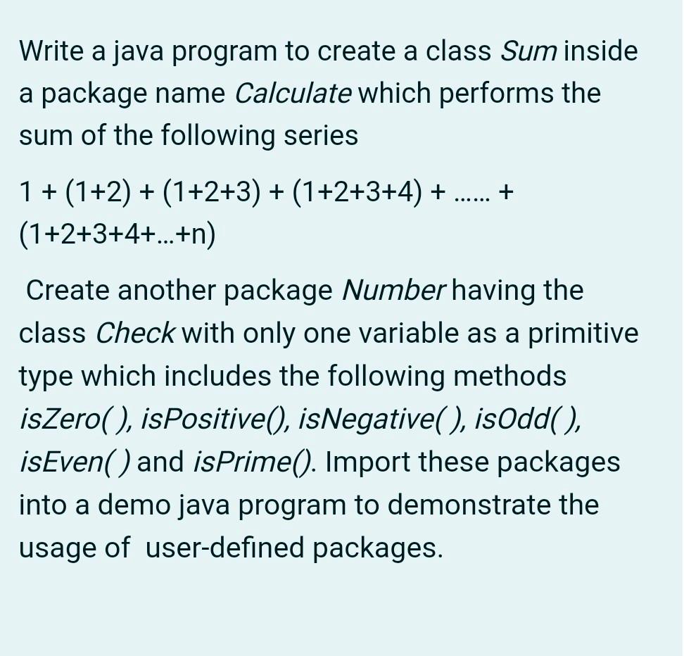 Solved Write A Java Program To Create A Class Sum Inside A