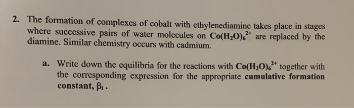 Solved 2. The formation of complexes of cobalt with | Chegg.com