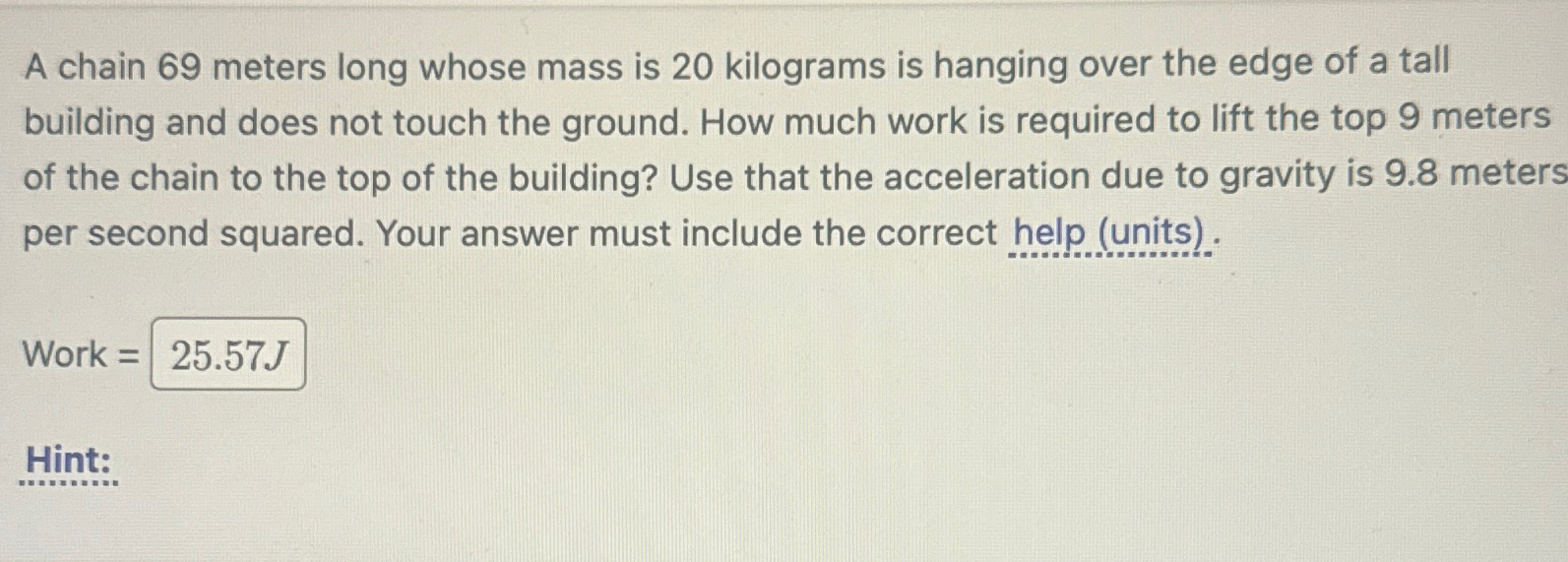 Solved A chain 69 ﻿meters long whose mass is 20 ﻿kilograms | Chegg.com