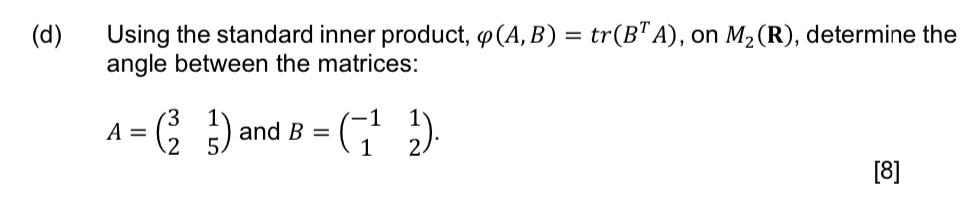Solved (d) ﻿Using the standard inner product, | Chegg.com