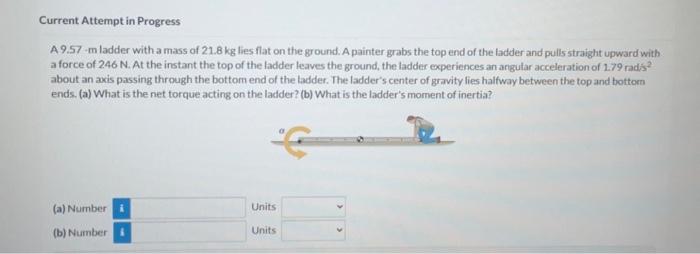 Solved A 9.57 . m ladder with a mass of 21.8 kg lies flat on | Chegg.com