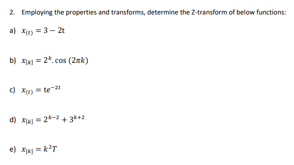 Solved Employing the properties and transforms, determine | Chegg.com