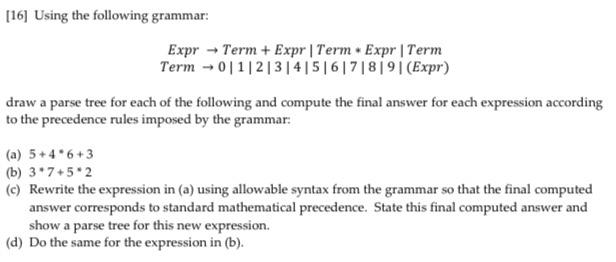 Solved [16] Using the following grammar: Expr → Term + | Chegg.com