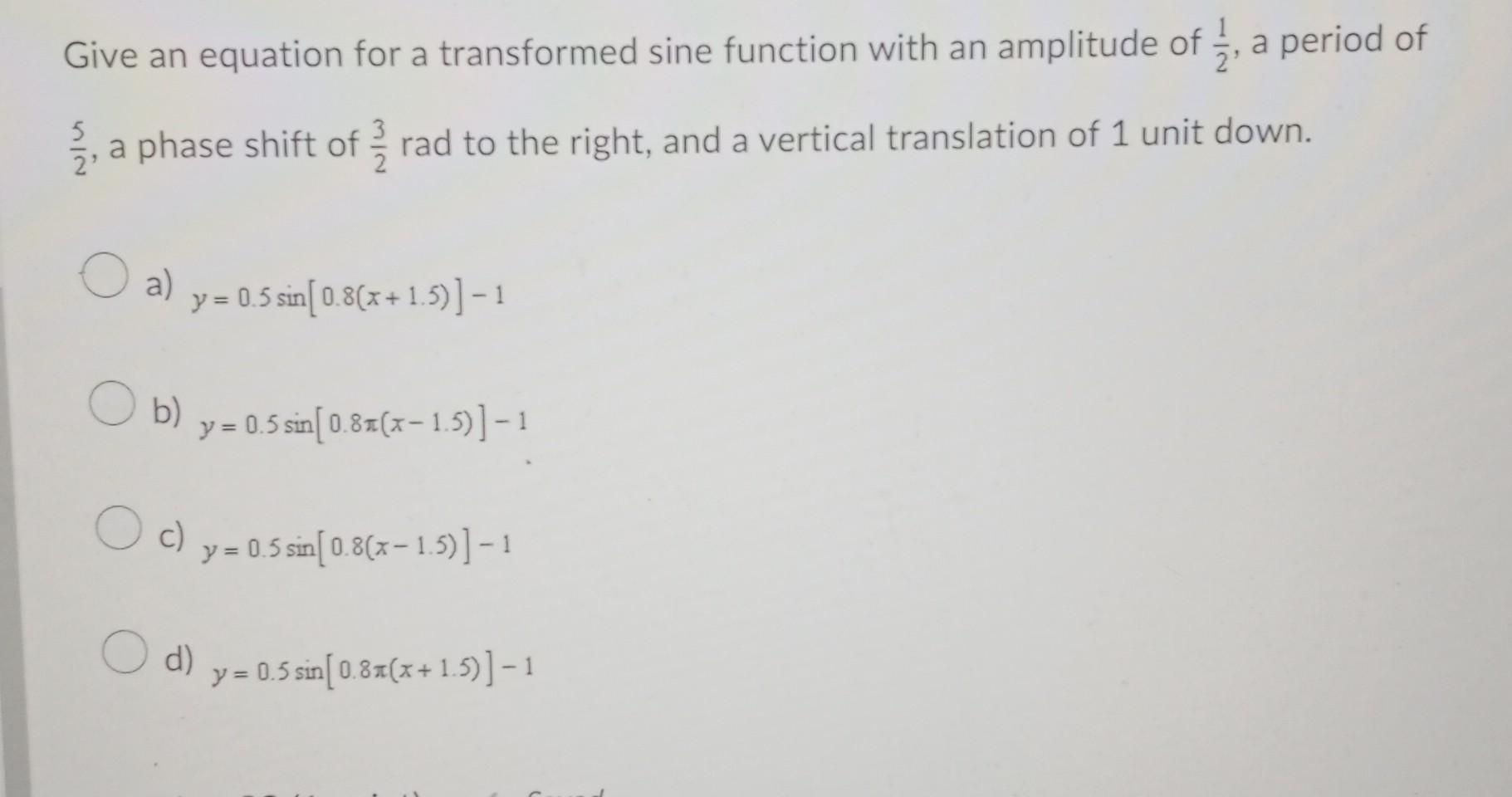 Solved Give an equation for a transformed sine function with | Chegg.com