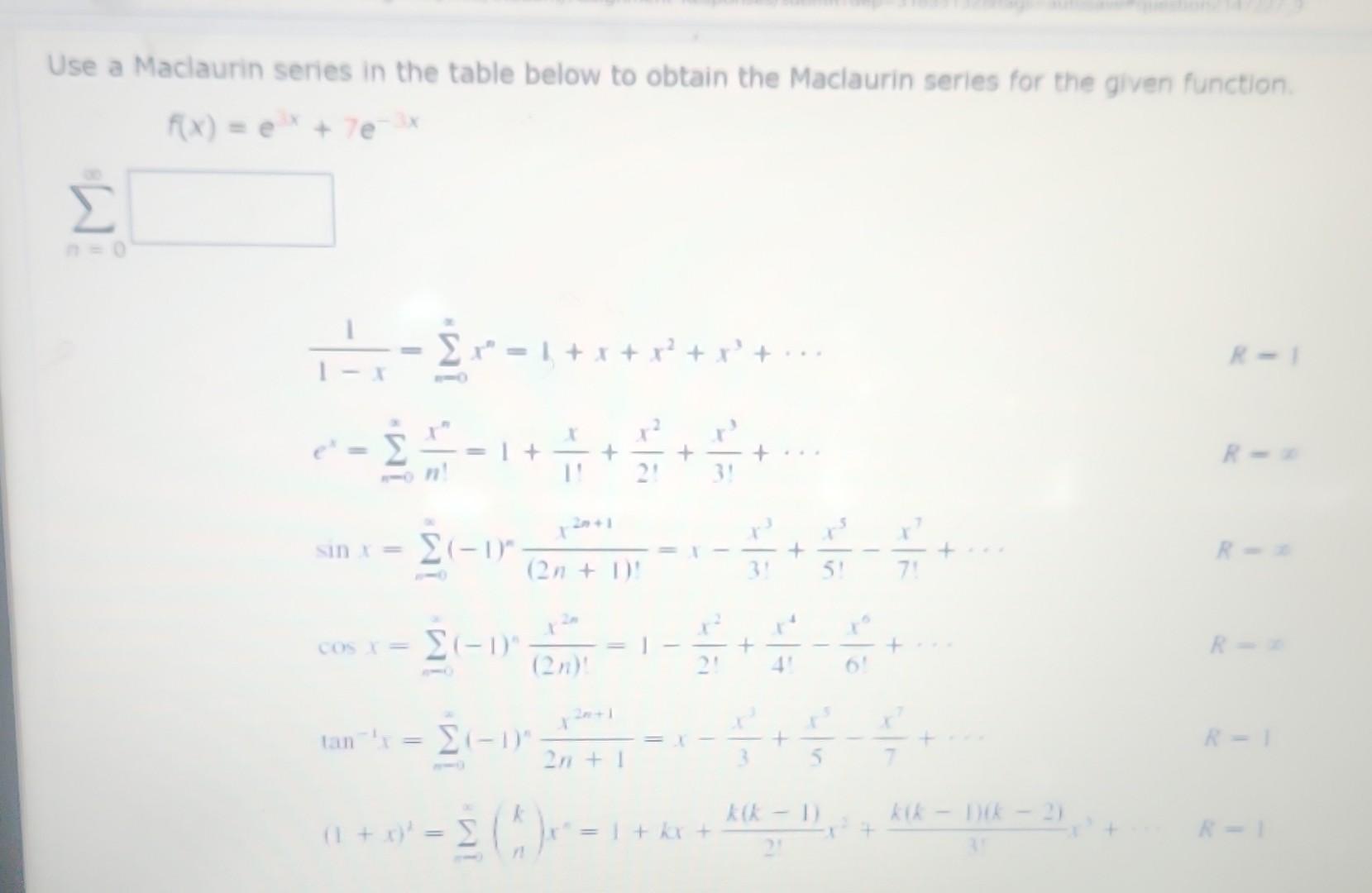 Solved Use a Maclaurin series in the table below to obtain | Chegg.com
