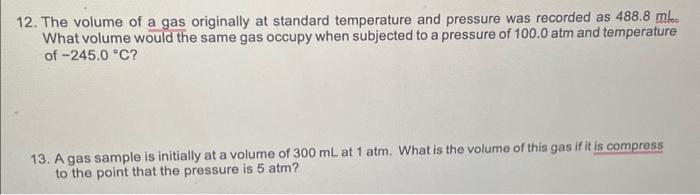 Solved 12. The volume of a gas originally at standard | Chegg.com