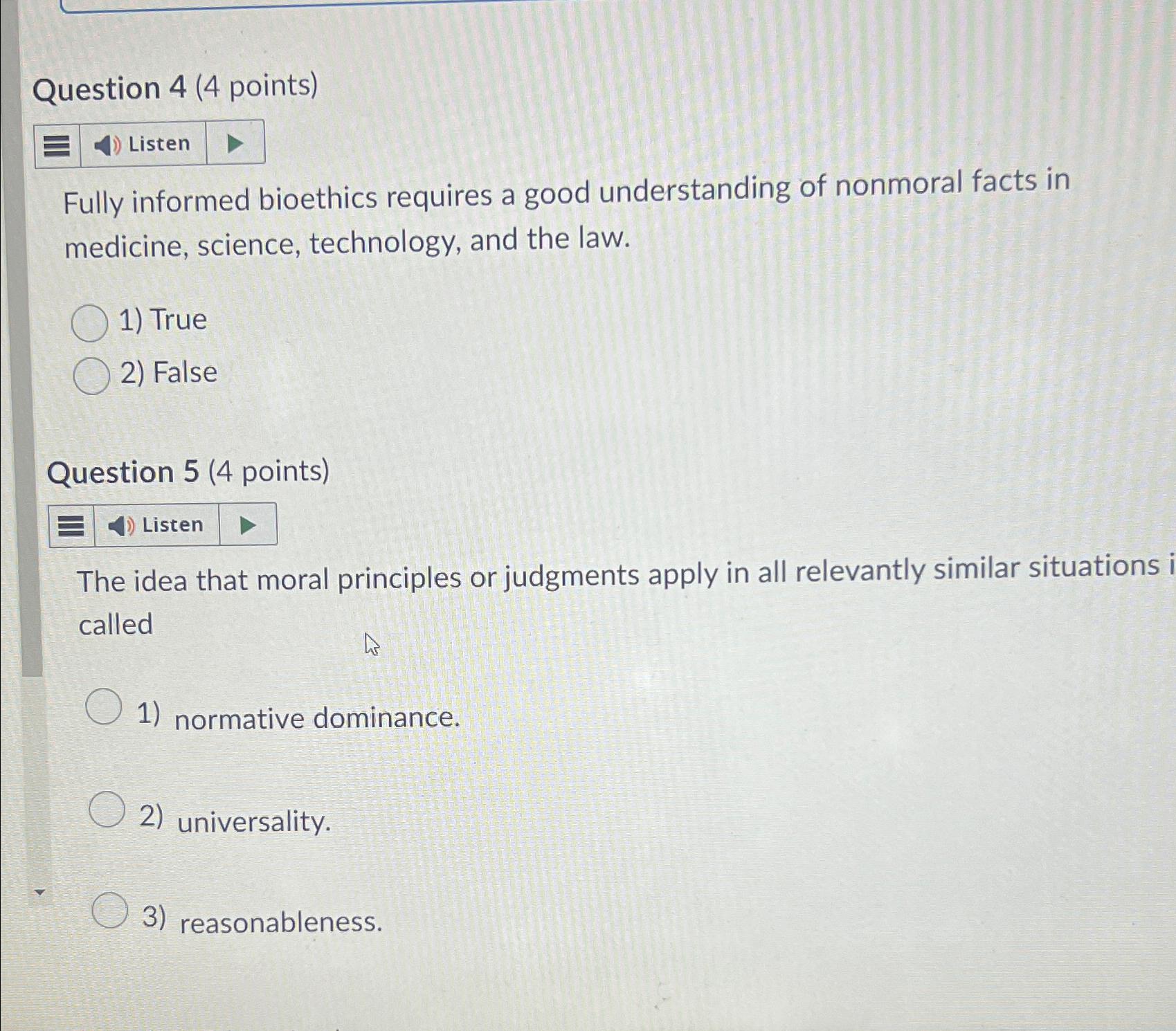 Solved Question 4 (4 ﻿points)ListenFully informed bioethics | Chegg.com