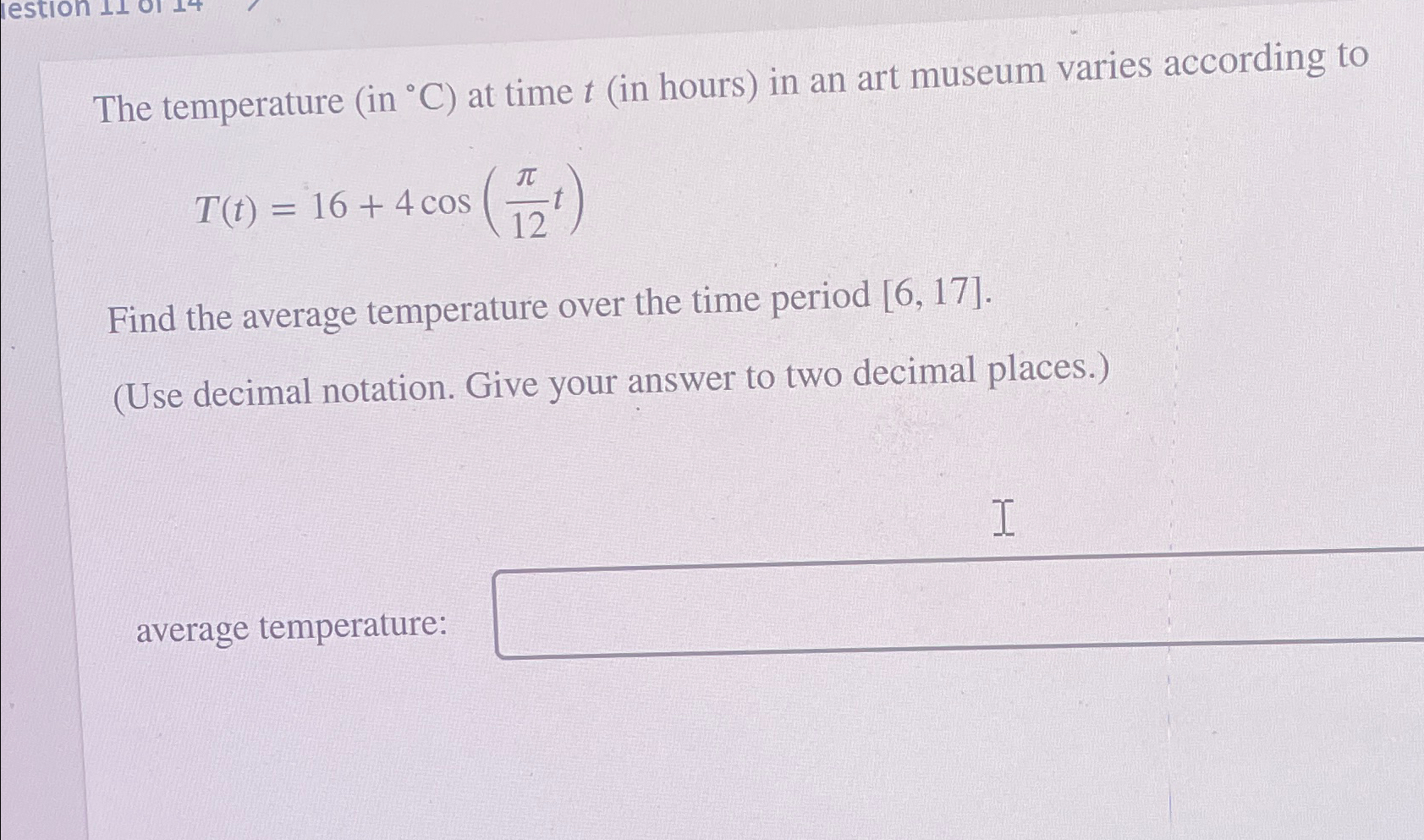 Solved The temperature (in °C ) ﻿at time t (in hours) ﻿in an | Chegg.com