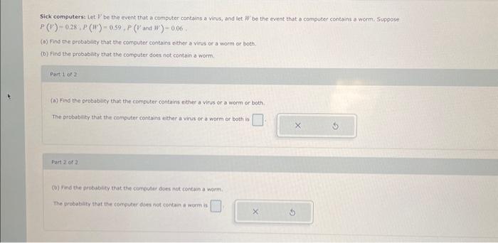 Solved Sick computers: Let V be the event that a computer | Chegg.com