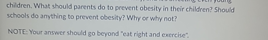 Solved Should schools do anything to prevent obesity? Why or | Chegg.com