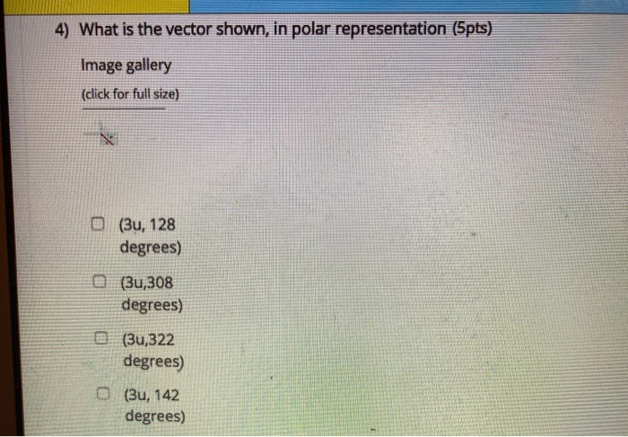 Solved 4) What is the vector shown, in polar representation | Chegg.com