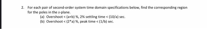 Solved 2. For each pair of second-order system time domain | Chegg.com