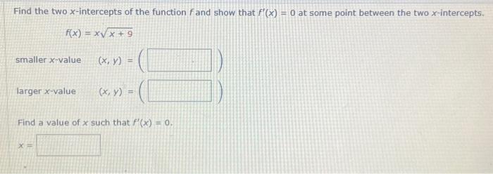 Solved Find the two x-intercepts of the function f and show | Chegg.com