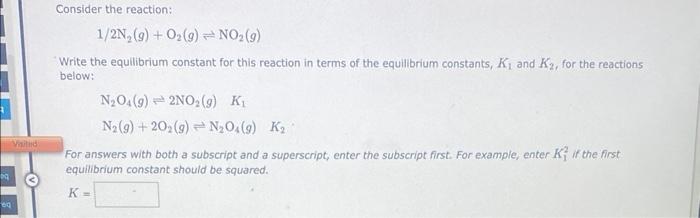 Solved N2O4(g)⇌2NO2(g) Write the equilibrium constant for | Chegg.com